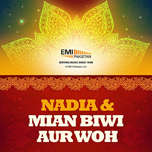 Play Nadia & Mian Biwi Aur Woh by VARIOUS ARTISTS on Amazon Music