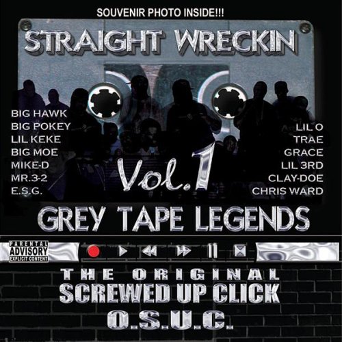 Screwed Up Click - Straight Wreckin', Vol. 1 - Grey Tape Legends ...