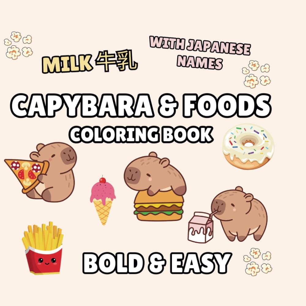 Capybara & Food & Snacks Coloring Book: Bold & Easy Designs for Adults ...