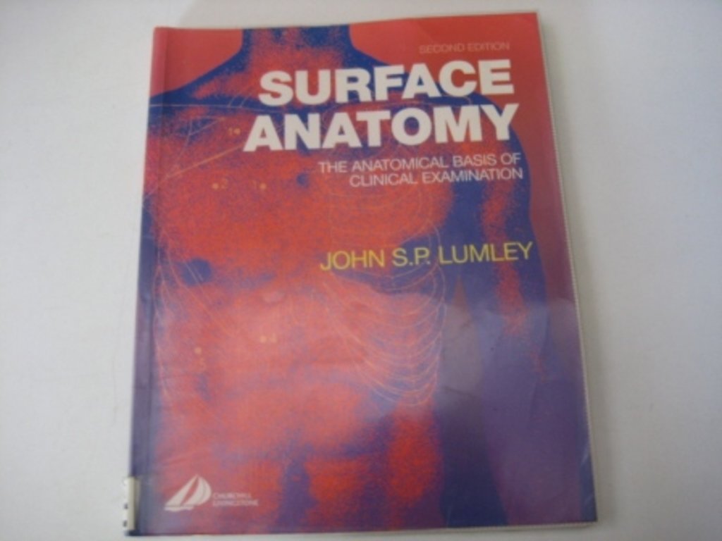 Surface Anatomy: The Anatomical Basis of Clinical Examination ...