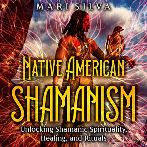 Amazon.com: Native American Shamanism: Unlocking Shamanic Spirituality ...