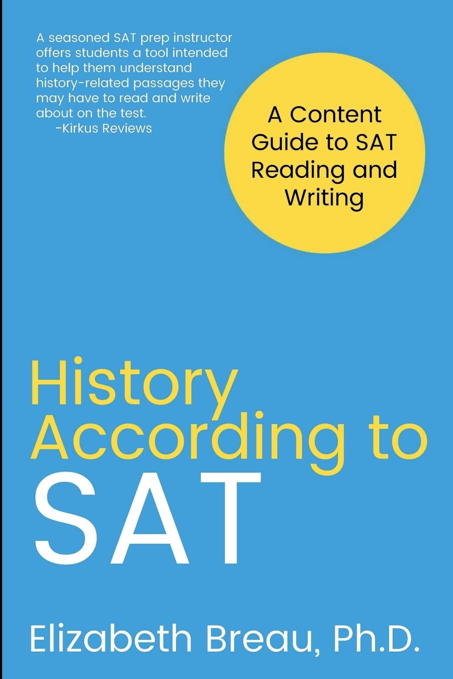 History According to SAT: A Content Guide to SAT Reading and Writing ...