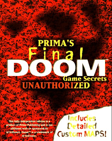 Final DOOM Game Secrets: Unauthorized (Secrets of the Games Series ...