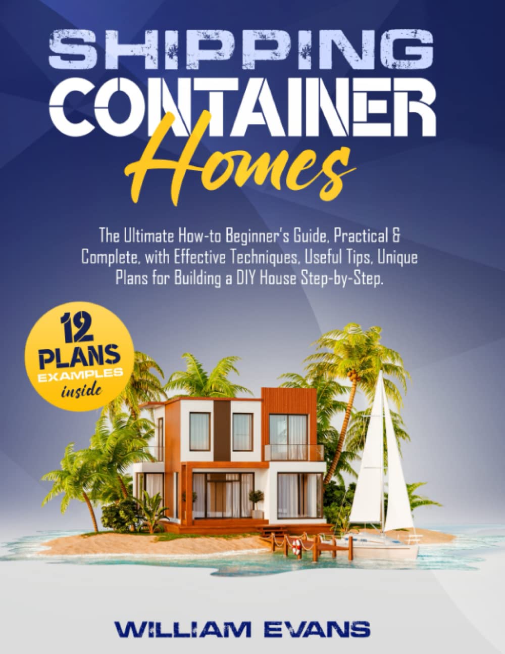 Buy SHIPPING CONTAINER HOMES: The Ultimate How-to Beginner’s Guide ...