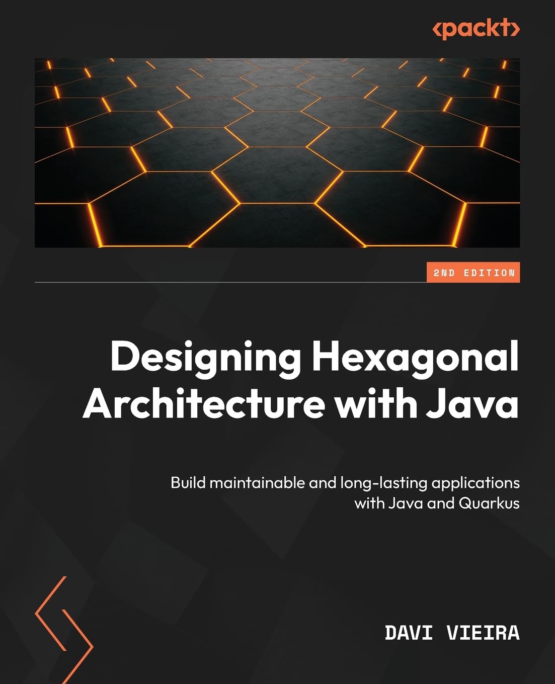 Designing Hexagonal Architecture With Java Build Maintainable And Long Lasting Applications