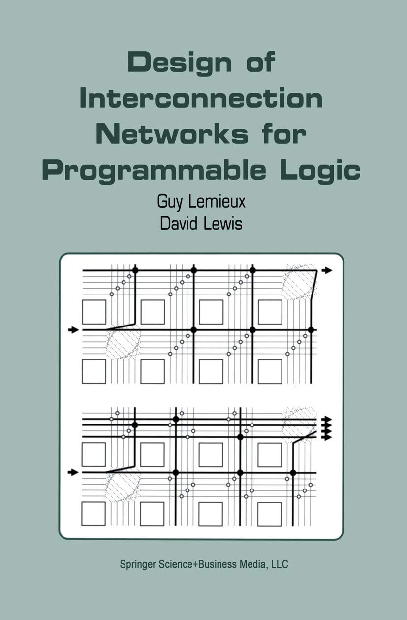 Design Of Interconnection Networks For Programmable Logic Lemieux Guy Lewis David