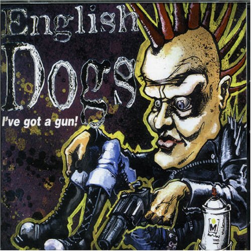 English Dogs - I've Got a Gun 'live in Helsinki - Amazon.com Music