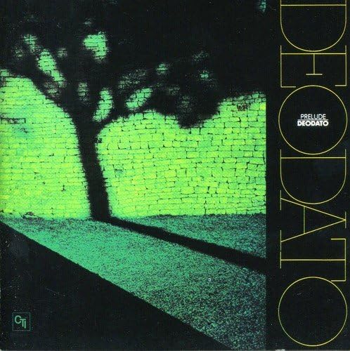 Prelude: Deodato, Ray Barretto, Deodato, Joseph J. Shepley, Romeo ...