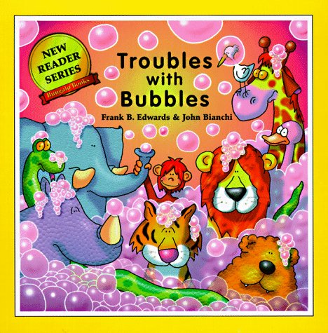 Troubles With Bubbles (New Reader Series): Edwards, Frank B., Bianchi ...
