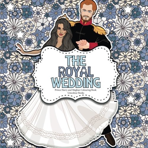 The Royal Wedding: Prince Harry and Meghan Colouring Book: A Creative ...