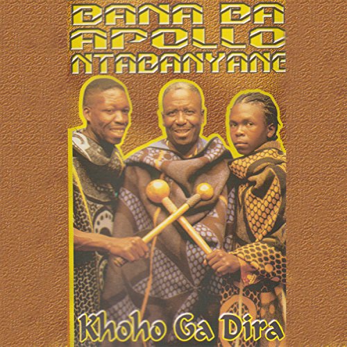 Play Khoho Ga Dira by Apollo Ntabanyane on Amazon Music
