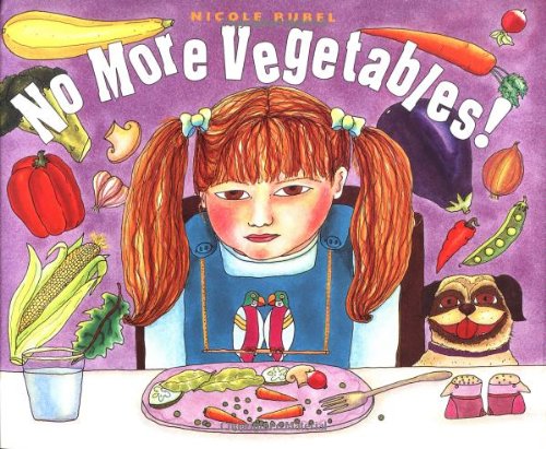 No More Vegetables: Rubel, Nicole: 9780374363628: Books - Amazon.ca