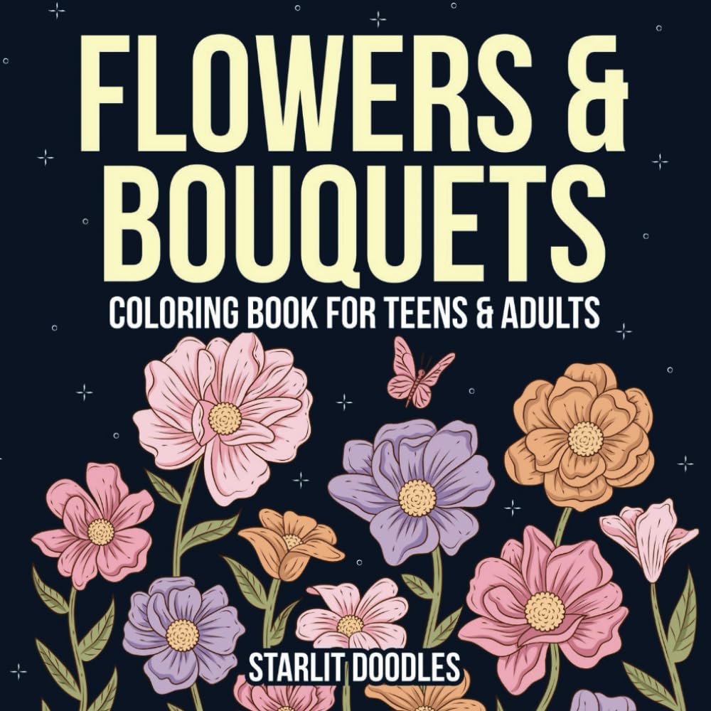 Amazon.com: Flowers & Bouquets Coloring Book For Teens And Adults: 30 ...