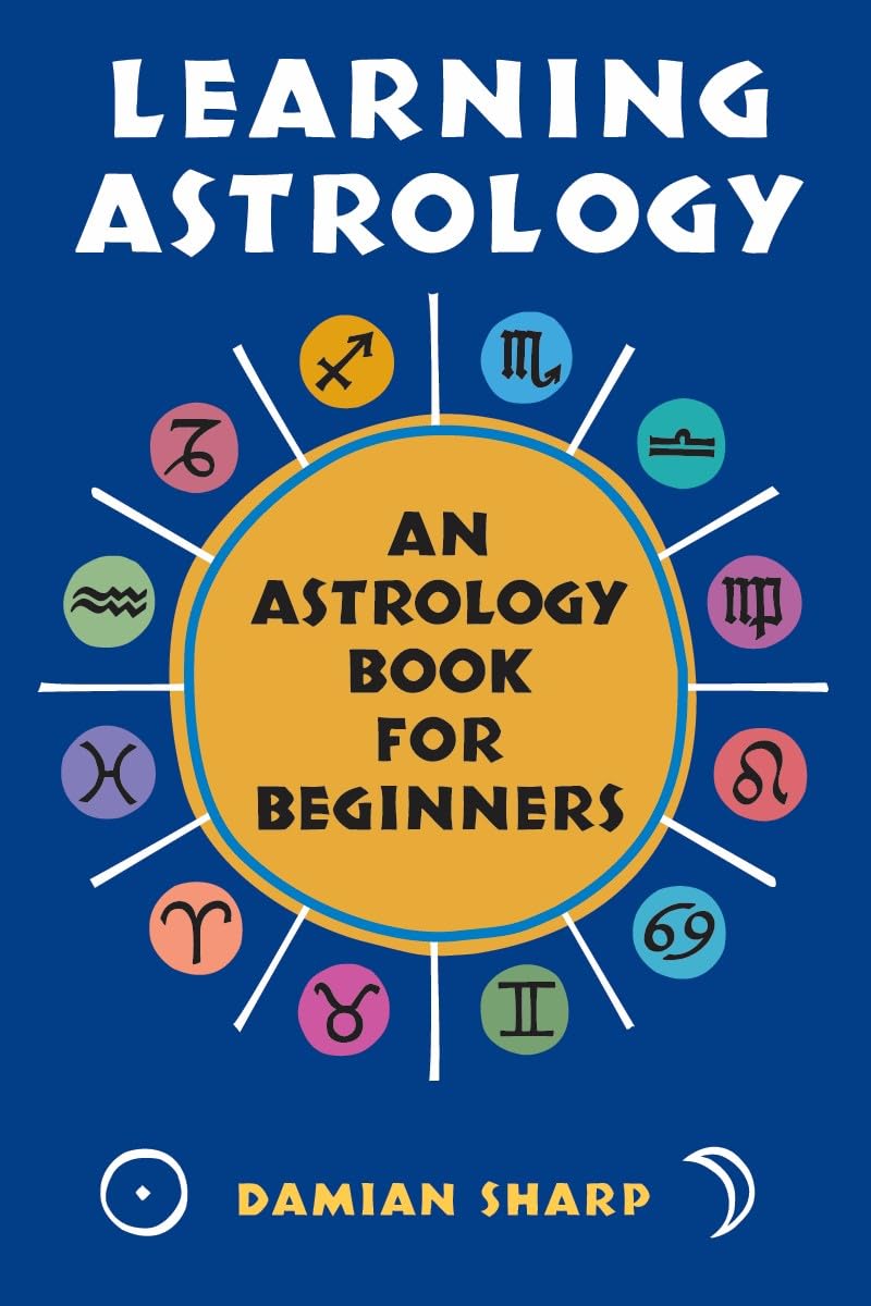 Learning Astrology: An Astrology Book For Beginners: Sharp, Damian ...