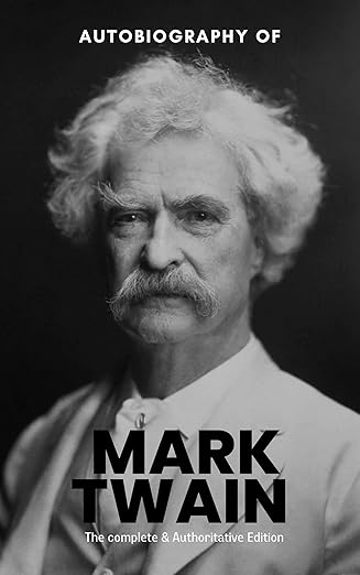 Amazon.com: The Autobiography of Mark Twain: The Complete and ...