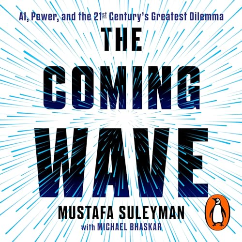 Amazon.co.jp: The Coming Wave: A.I., Power and the Twenty-First Century ...