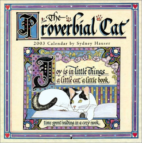 The Proverbial Cat 2003 Calendar: Hauser, Sydney: 9781569064085: Amazon ...