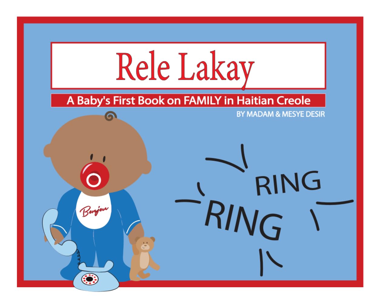 Rele Lakay: A Baby's First Book on FAMILY in Haitian Creole (A Baby's ...