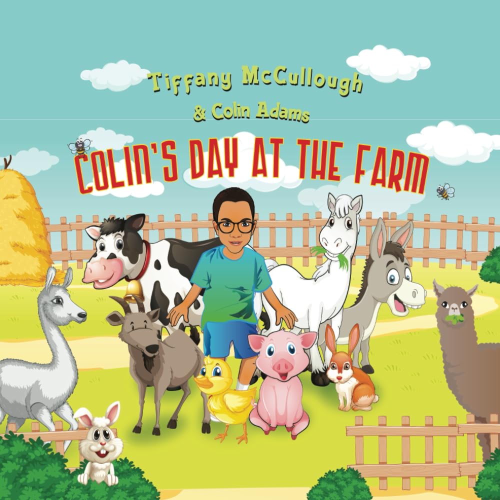 Colin's Day At The Farm: McCullough, Tiffany, Adams, Colin ...
