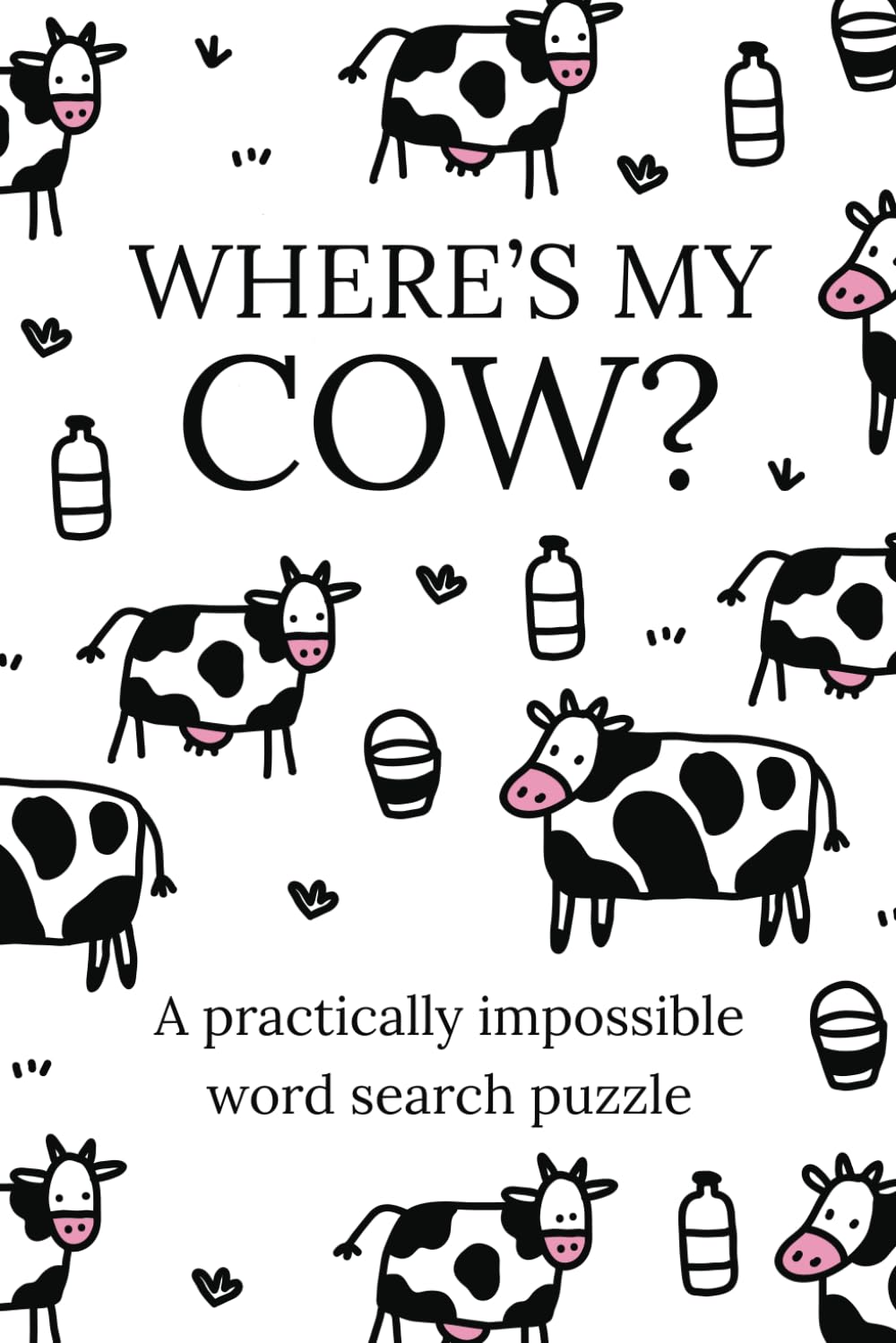 Where's my Cow? A Practically Impossible Word Search Puzzle: Laboro ...