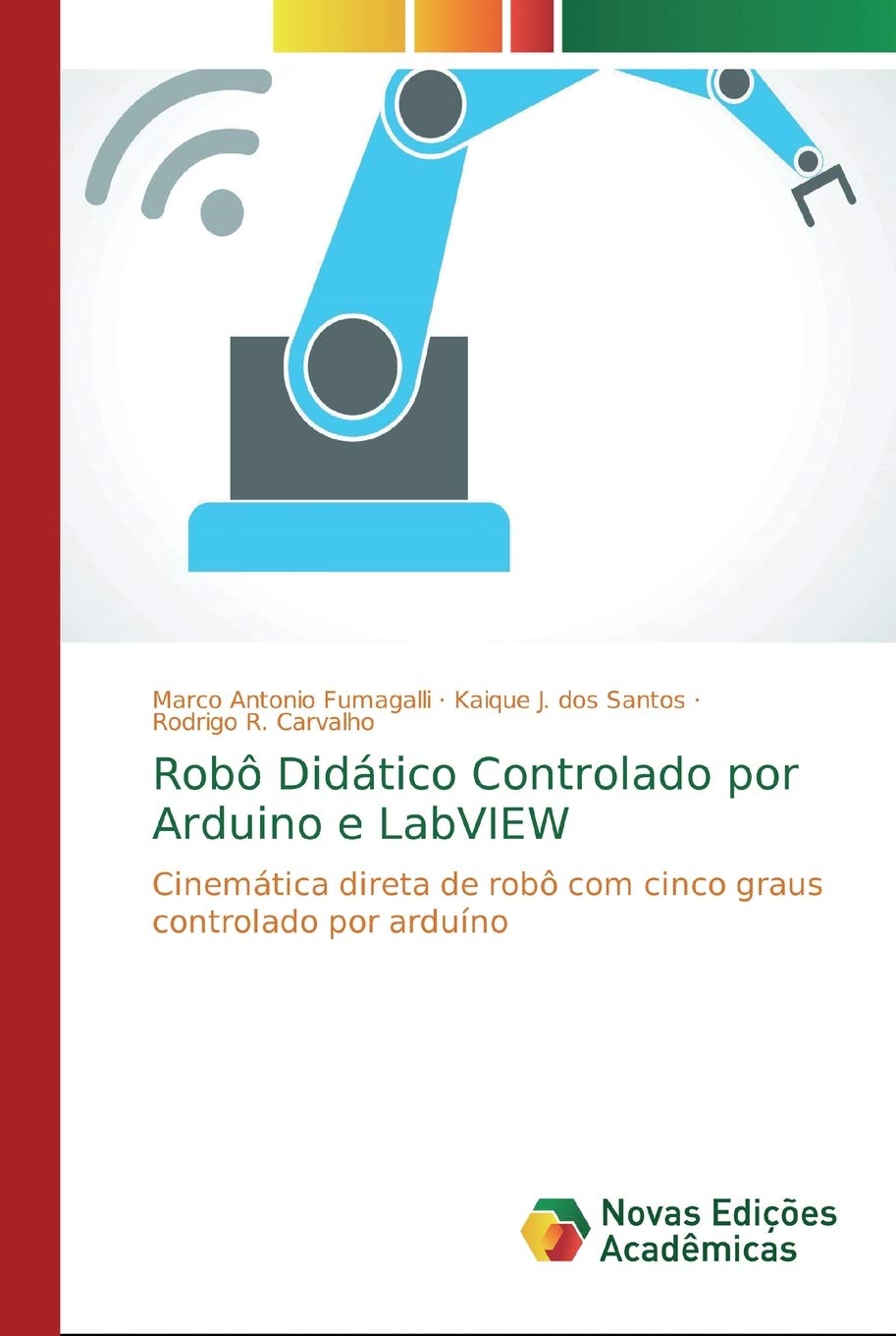 Buy Robô Didático Controlado por Arduino e LabVIEW: Cinemática direta ...