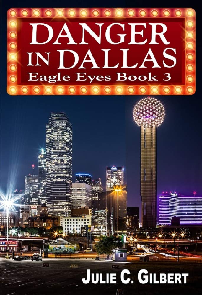 Eagle Eyes Book 3: Danger in Dallas: A Fast-Paced Mystery Novella ...