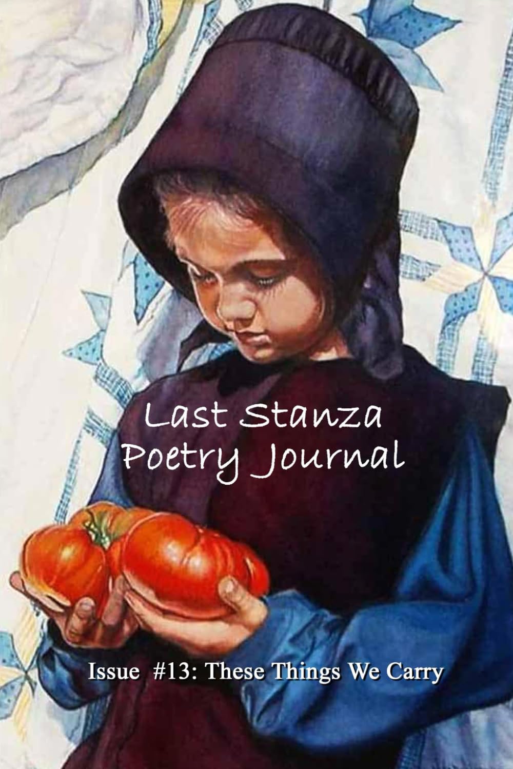 Last Stanza Poetry Journal Issue #13: These Things We Carry: Last ...
