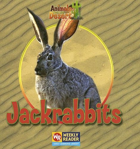 Jackrabbits (Animals That Live in the Desert): Macken, Joann Early ...