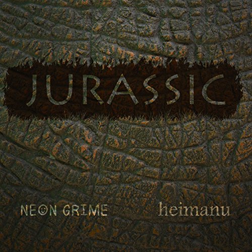 Play Jurassic (Feat. Neon Grime) by Heimanu on Amazon Music