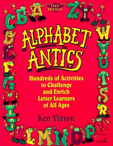 Alphabet Antics: Hundreds of Activities to Challenge and Enrich Letter ...