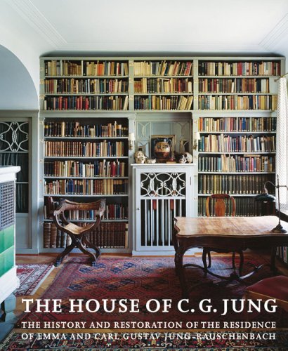 The House of C. G. Jung: The History and Restoration of the Residence ...