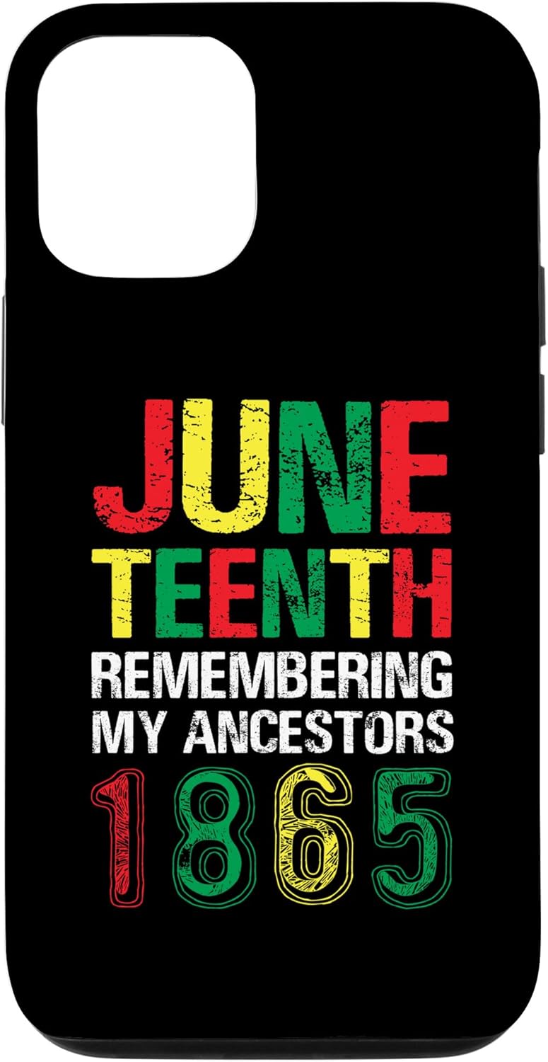 Amazon.com: iPhone 12/12 Pro Juneteenth 1865 Remembering My Ancestors ...