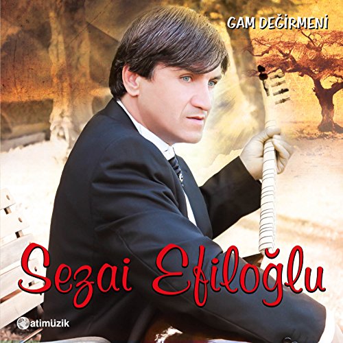 Play Gam Değirmeni by Sezai Efiloğlu on Amazon Music