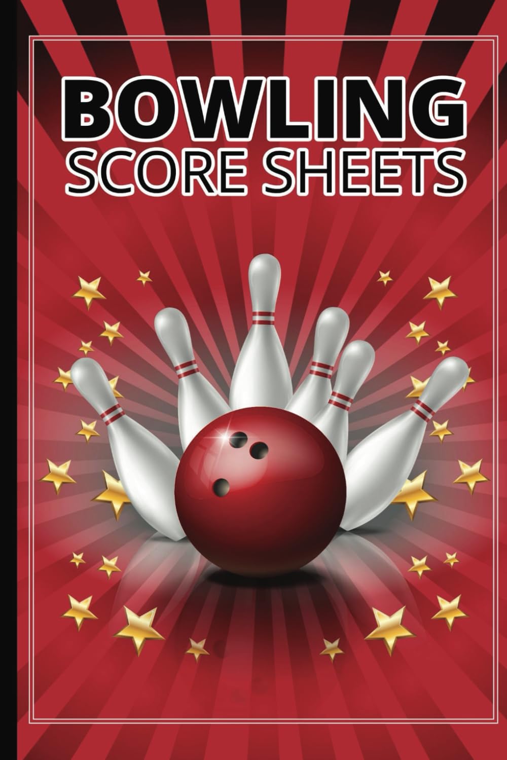 Bowling Score Sheet: Pin Perfect - Keep Track of Your Strikes and ...