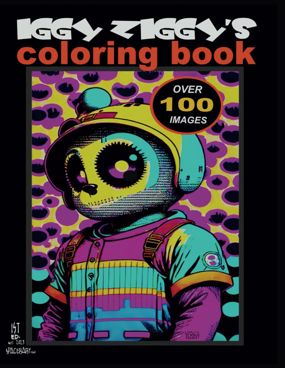 IGGY ZIGGY'S COLORING BOOK: FROM SPACEBABY: BABY, SPACE: 9798865070375 ...