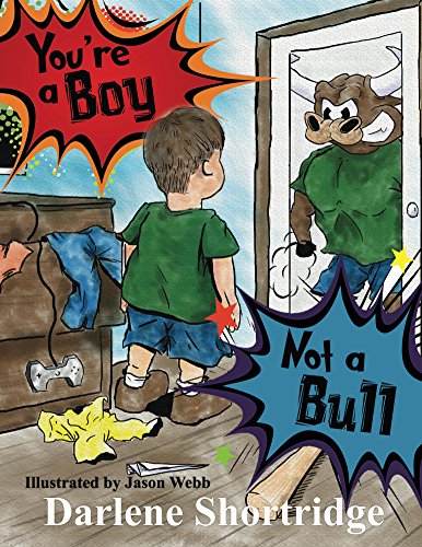 Amazon.com: You're a Boy, Not a Bull eBook : Shortridge, Darlene, Webb ...