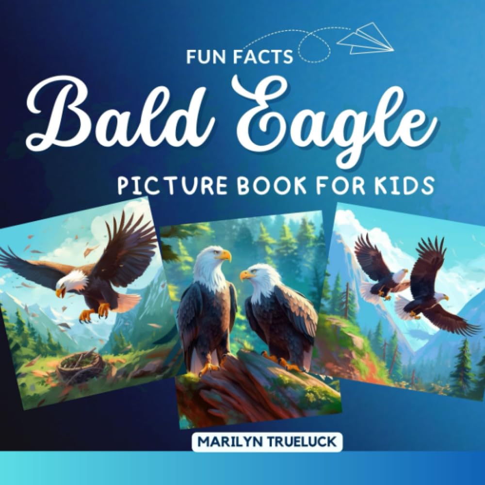 Amazon.com: Bald Eagle Fun Facts Picture Book for Kids: 100 Mind-Blowing Educational ...