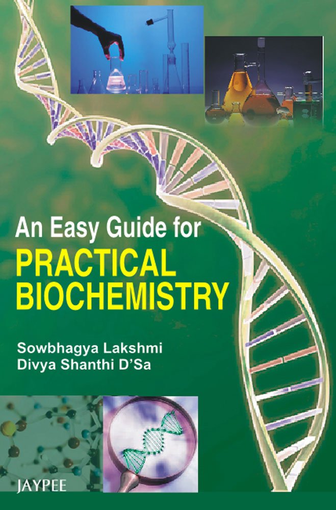 An Easy Guide for Practical Biochemistry: 9788184487930: Medicine ...