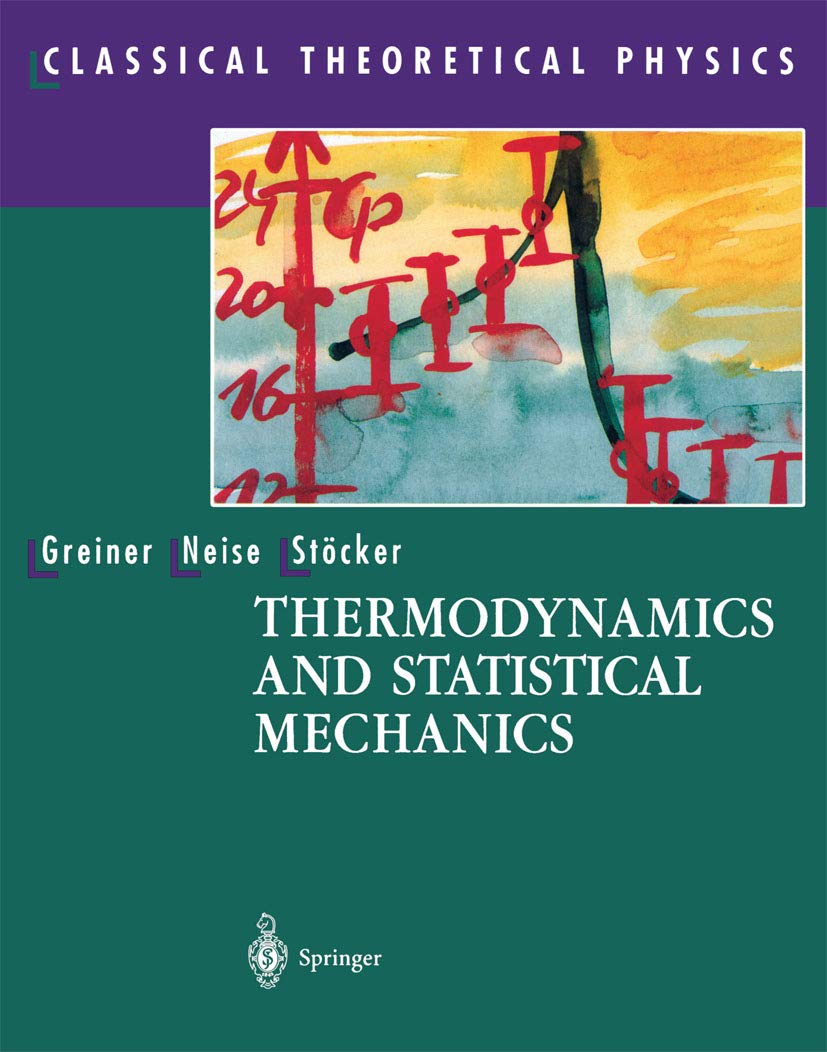 Thermodynamics and Statistical Mechanics (Classical Theoretical Physics ...