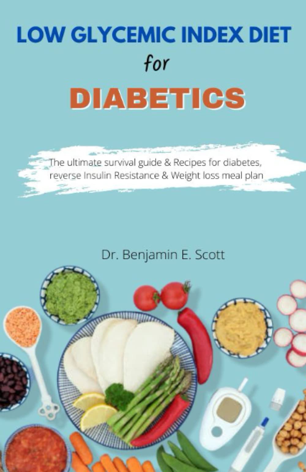 Buy Low Glycemic Index Diet For Diabetics The Ultimate Survival Guide buy-low-glycemic-index-diet-for-diabetics-the-ultimate-survival-guide