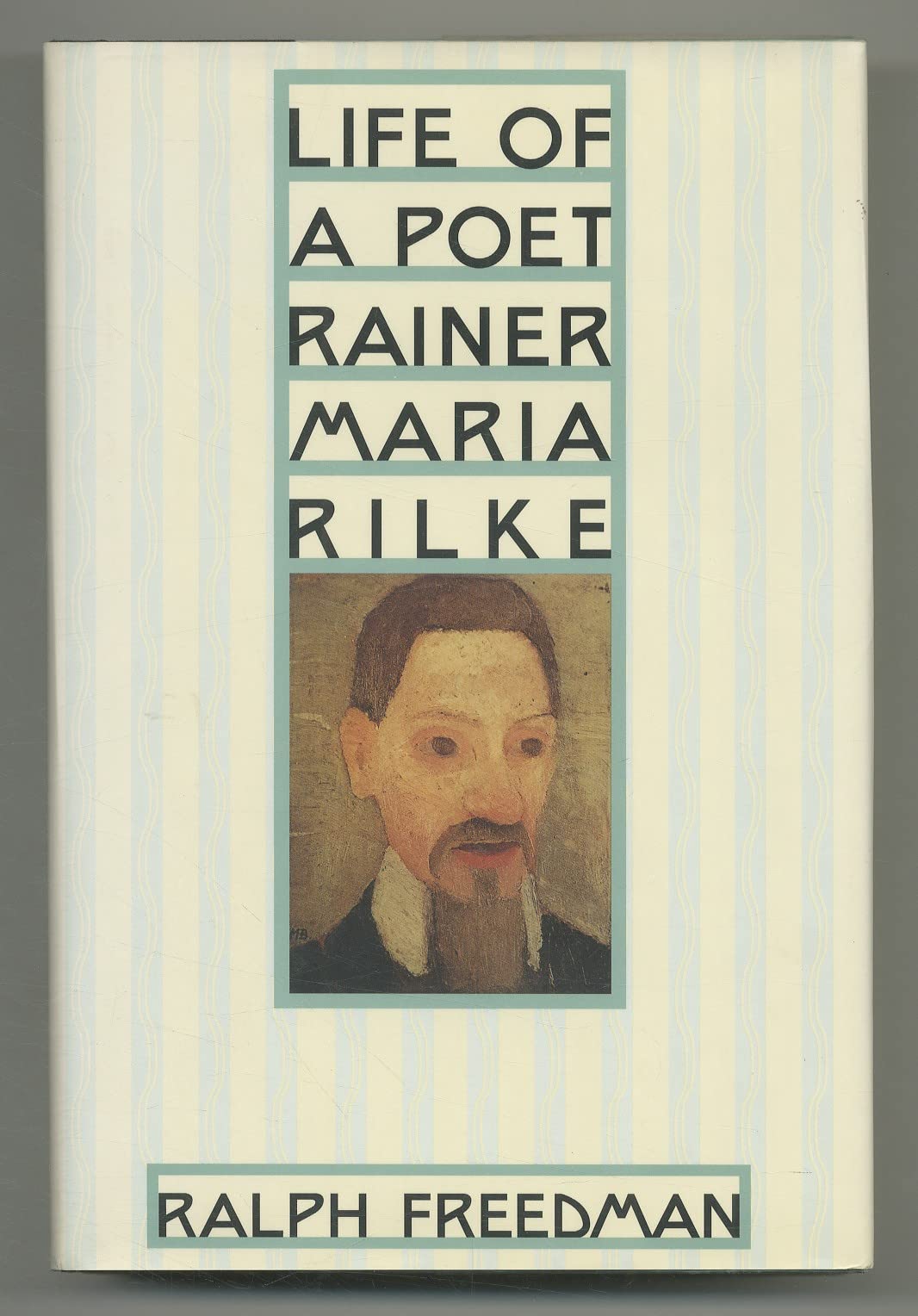 Life of a Poet: Rainer Maria Rilke: Freedman, Ralph: 9780374186906 ...