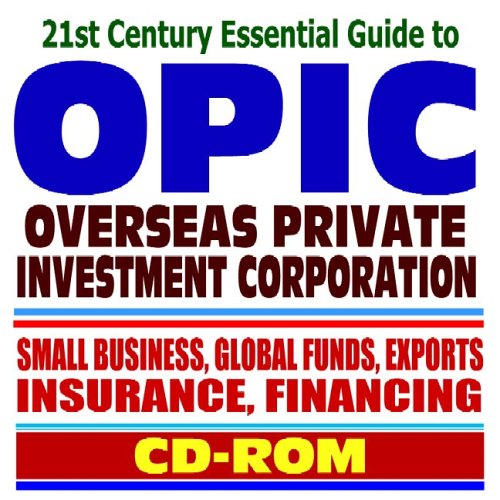 21st Century Essential Guide to OPIC – Overseas Private Investment ...