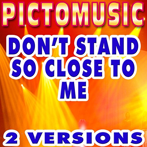 Amazon.co.jp: Don'T Stand So Close To Me (Karaoke) : Pictomusic Karaoké ...