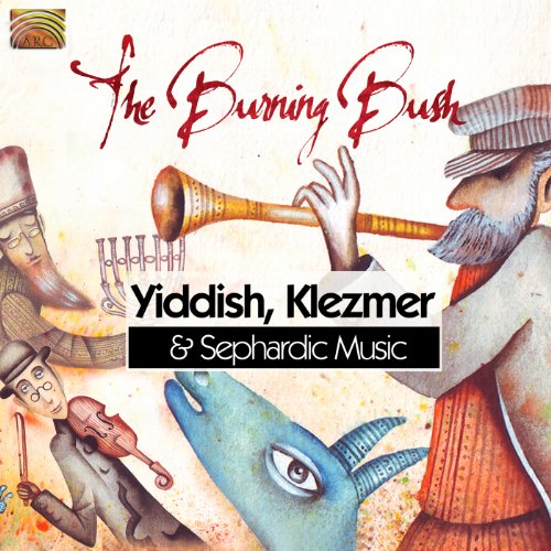 Play The Burning Bush: Yiddish, Klezmer & Sephardic Music by The ...