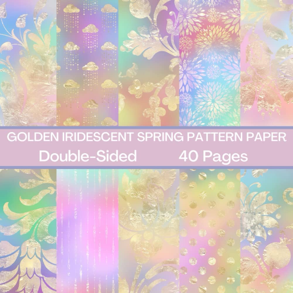 Golden Iridescent Spring Scrapbook Paper 40 Pages 20 Sheets: Spring ...
