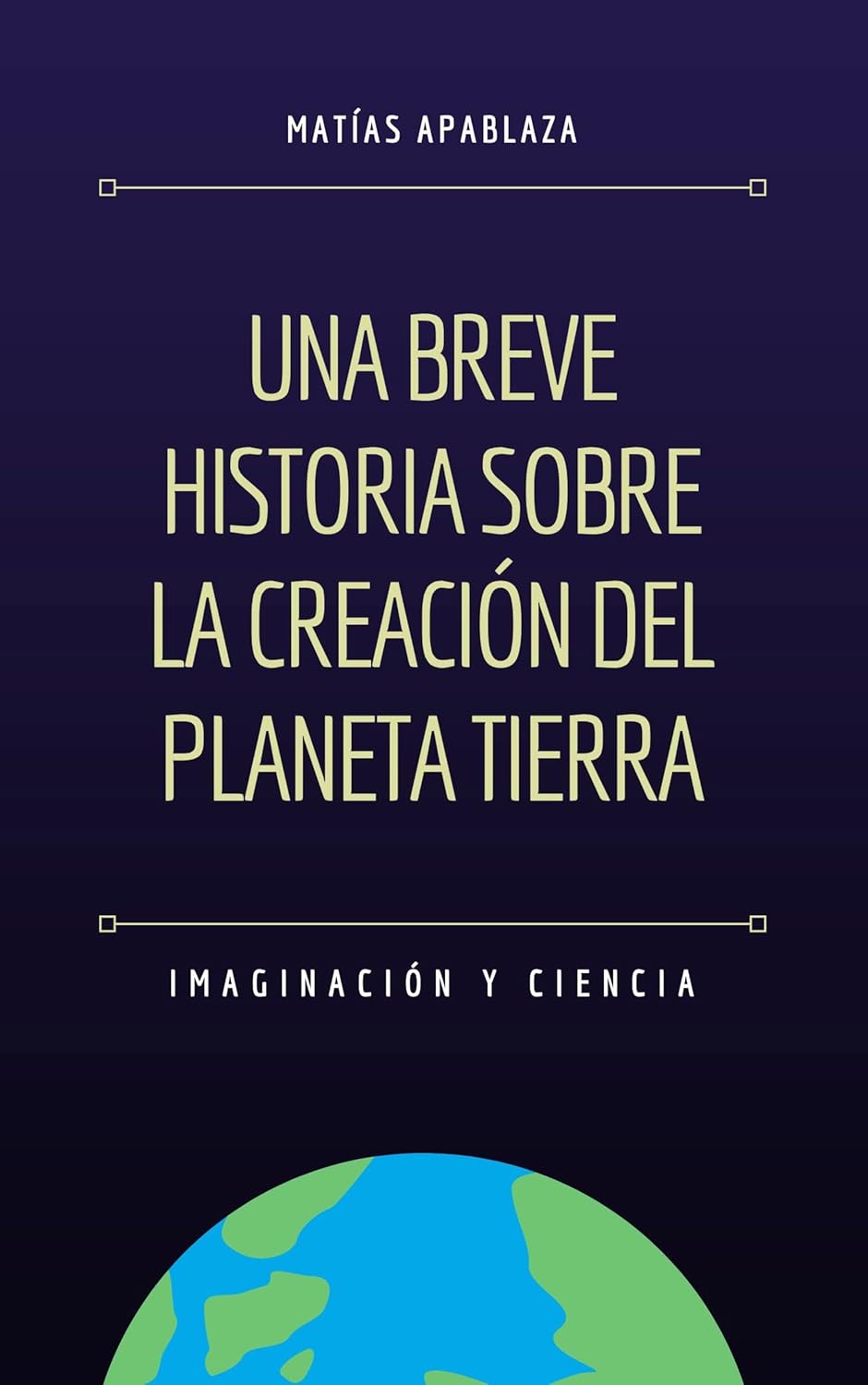 Amazon.com: Una breve historia sobre la creación del planeta Tierra (Spanish Edition) eBook ...