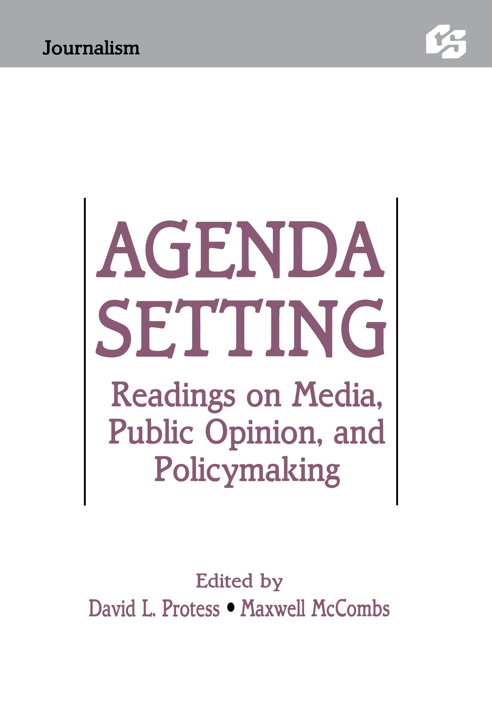 Agenda Setting: Readings on Media, Public Opinion, and Policymaking ...