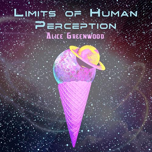 Amazon MusicでAlice GreenwoodのLimits of Human Perceptionを再生する