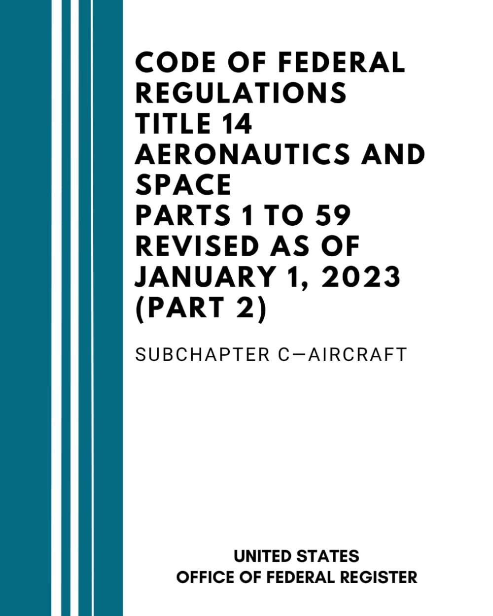 Code Of Federal Regulations Title 14 Aeronautics and Space Parts 1 to ...