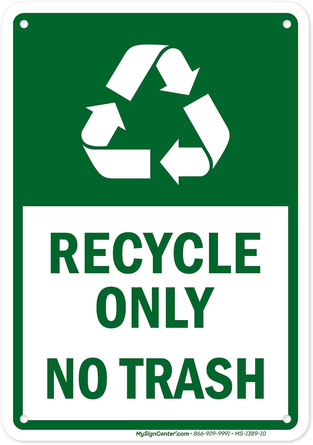 Amazon.com: Recycle Only No Trash Sign, 7x10 Inches, 55 mil thick HDPE ...